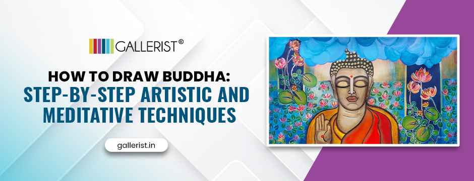 How to Draw Buddha Step-by-Step Art & Meditation – Gallerist.in
