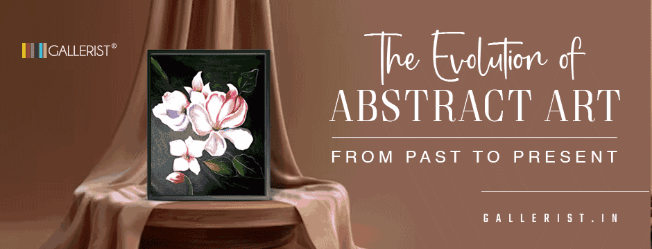 The Evolution of Abstract Art: Past to Present Journey – Gallerist.in